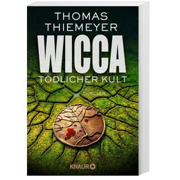 Droemer Knaur Verlagsgruppe Wicca - Tödlicher Kult / Hannah Peters Bd.5 - Thomas Thiemeyer, Taschenbuch
