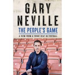 The People's Game: How to Save Football - Gary Neville, Kartoniert (TB)