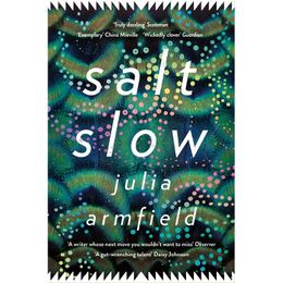 Pan Macmillan Salt Slow - Julia Armfield, Taschenbuch