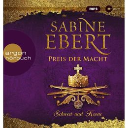 Schwert und Krone - Preis der Macht, 2 MP3-CDs - Sabine Ebert (Hörbuch)