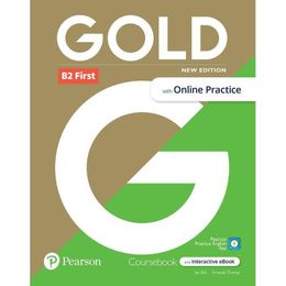 Gold 6e B2 First Student's Book with Interactive eBook, Online Practice, Digital Resources and App, Kartoniert (TB)