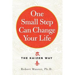 One Small Step Can Change Your Life - Robert Maurer, Kartoniert (TB)