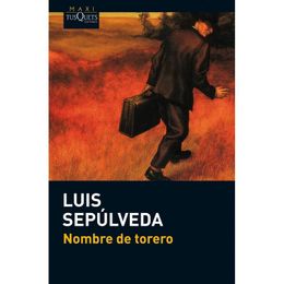 Nombre De Torero - Luis Sepúlveda, Taschenbuch