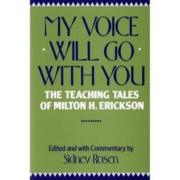 Norton My Voice Will Go With You - The Teaching Of Milton H Erickson - S Rosen, Kartoniert (TB)