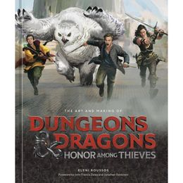 Random House Publishing Group The Art and Making of Dungeons & Dragons: Honor Among Thieves - Eleni Roussos, Gebunden