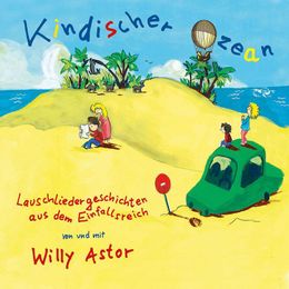 KARUSSELL Kindischer Ozean - Willy Astor. (CD)