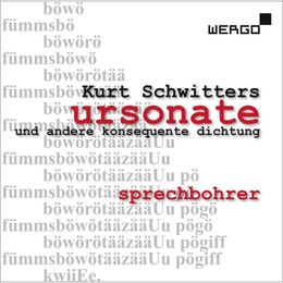 Ursonate Und Andere Konsequente Dichtung - Sprechbohrer. (CD)