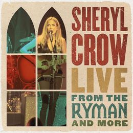 Universal Live From the Ryman And More - Sheryl Crow. (CD)