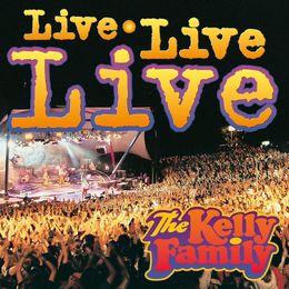 Live Live Live - The Kelly Family. (CD)