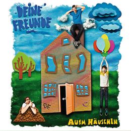 Ausm Häuschen - Deine Freunde. (CD)