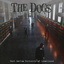 Post Mortem Portraits Of Loneliness (Vinyl) - The Dogs. (LP)