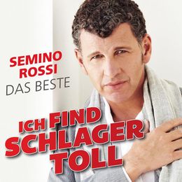 Ich find Schlager toll - Das Beste - Semino Rossi. (CD)