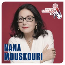 Ich find' Schlager toll - Nana Mouskouri. (CD)