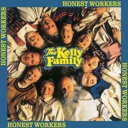 Honest Workers - The Kelly Family. (CD)