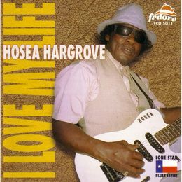 I Love My Life - Hosea Hargrove. (CD)