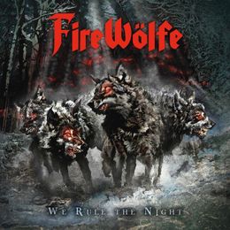 We Rule The Night - FireWölfe. (CD)