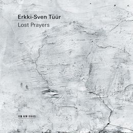 Erkki-Sven Tüür: Lost Prayers - Harry Traksmann, Florian Donderer, Signum Quartett. (CD)