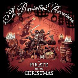 A Pirate Stole My Christmas - Ye Banished Privateers. (CD)