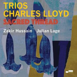 BLUE NOTE Trios: Sacred Thread - Charles Lloyd. (CD)