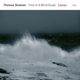 Lucus - Thomas Stronen, Time Is A Blind Guide. (CD)