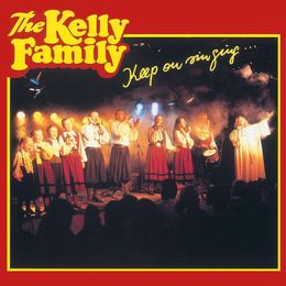 Keep On Singing - The Kelly Family. (CD)