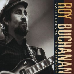 Polydor Sweet Dreams: The Anthology - Roy Buchanan. (CD)