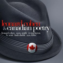 ZYX Music Leonard Cohen & Canadian Poetry - Leonard-Smith A.J.M.-Layton Irving Cohen. (CD)
