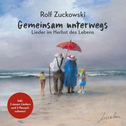 Gemeinsam unterwegs - Lieder im Herbst des Lebens - Rolf Zuckowski. (CD)