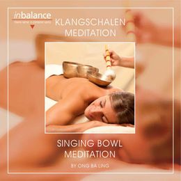 Klangschalen Meditation-Singing Bowl Meditation - Ong Ba Ling. (CD)