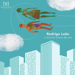 A Estranha Beleza Da Vida - Rodrigo Leao. (CD)