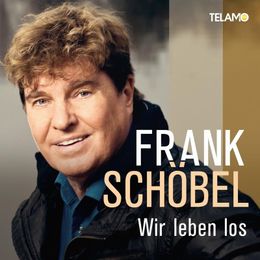 Telamo Wir Leben Los - Frank Schöbel. (CD)