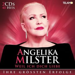 Telamo Weil ich Dich liebe - Ihre größten Erfolge (2 CDs) - Angelika Milster. (CD)