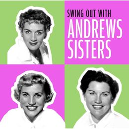 ZYX Music Swing Out With - Andrews Sisters. (CD)