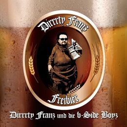 ZYX Music Freibier - Dirrrty Franz & Die B-Side Boyz. (CD)