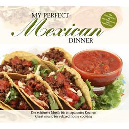ZYX Music My Perfect Dinner: Mexican - Various. (CD)