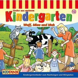 KIDDINX Lieder Aus Meinem Kindergarten Wuff,Miau Und Muh - Kinderlieder. (CD)