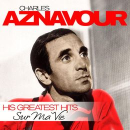 ZYX Music Sur Ma Vie-His Greatest Hits - Charles Aznavour. (CD)