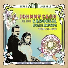 Bear's Sonic Journals: Johnny Cash at the Carousel Ballroom, April 24 1968 - Johnny Cash. (CD)