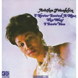 Rhino I Never Loved A Man The Way I Love You (Vinyl) - Aretha Franklin. (LP)