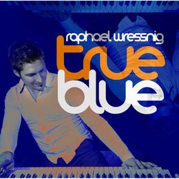 True Blue - Raphael Wressnig. (CD)