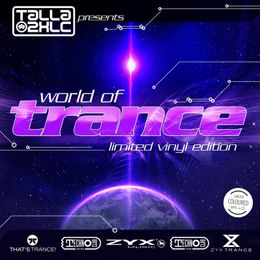 ZYX Music Talla 2xlc Pres.: World Of Trance Limited Vinyl Ed - Various. (LP)
