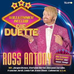 Telamo Willkommen Im Club: Die Duette - Ross Antony. (CD)