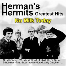 ZYX Music No Milk Today-Greatest Hits - Herman's Hermits. (CD)