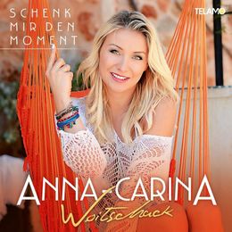 Telamo Schenk mir den Moment - Anna-Carina Woitschack. (CD)