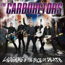 Laughing Inthe Face Of Death - The Carburetors. (CD)