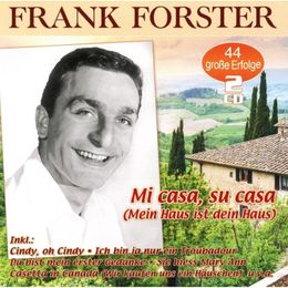 Mi Casa,Su Casa (Mein Haus Ist Dei - Frank Forster. (CD)