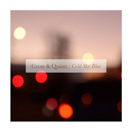 Cold Sky Blue - Cross & Quinn. (CD)