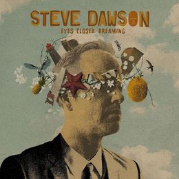 Eyes Closed,Dreaming - Steve Dawson. (CD)