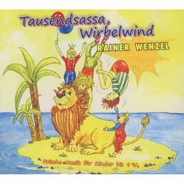 Tausendsassa,Wirbelwind - Rainer Wenzel. (CD)