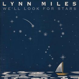 We'll Look For Stars - Lynn Miles. (CD)